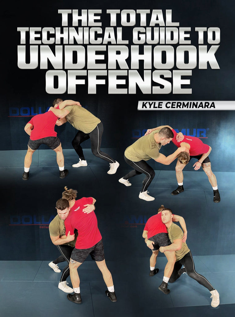 The Total Technical Guide To Underhook Offense by Kyle Cerminara ...